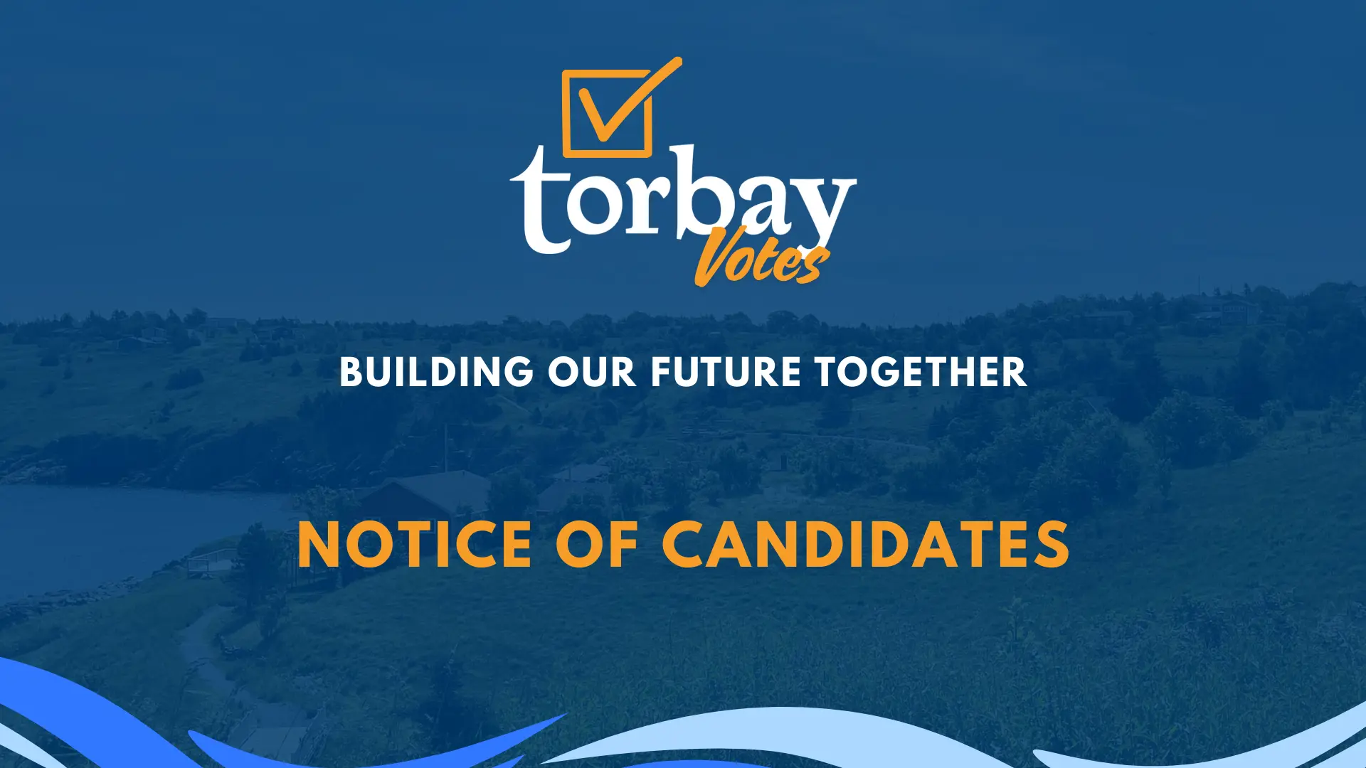 Notice of Candidates | Municipal Election 2025 | Town of Torbay